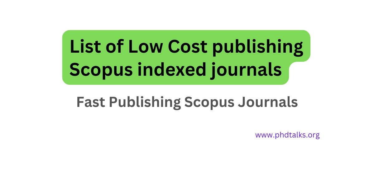 Low cost Scopus / SCI indexed journals - PhDTalks
