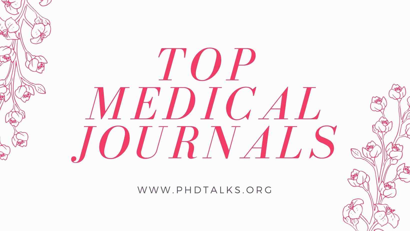 Latest List of Medical Journals - PhDTalks