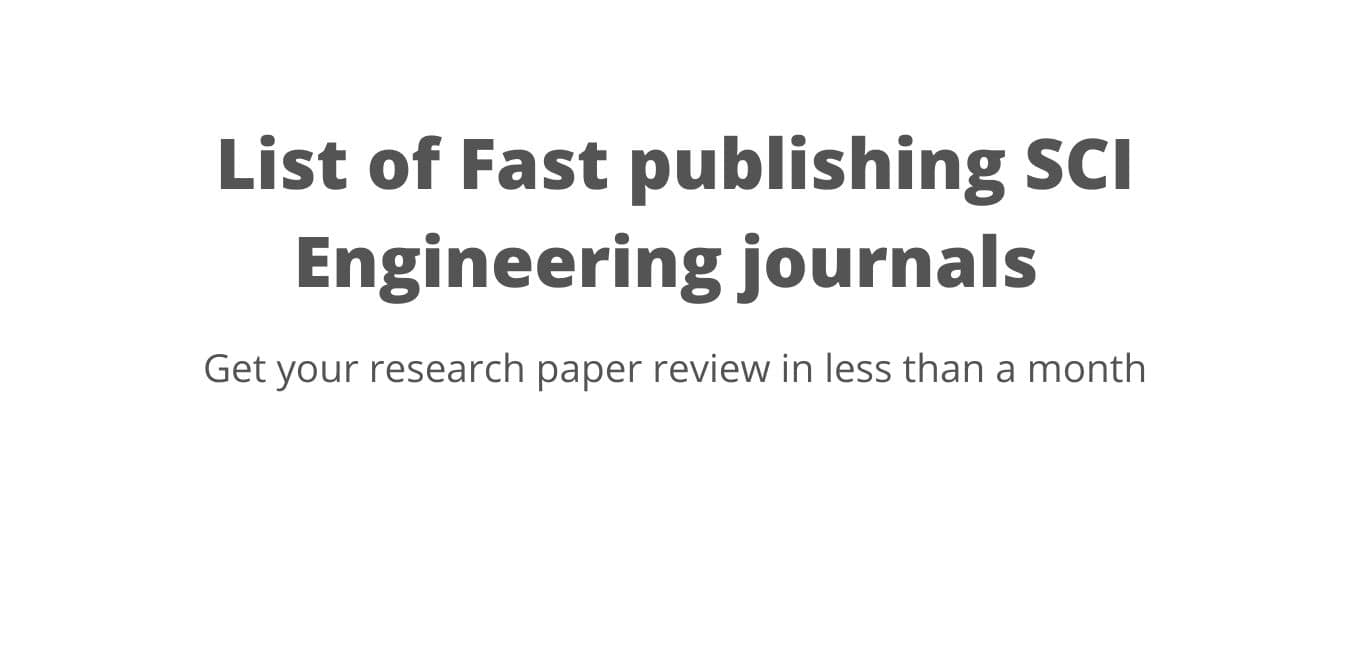 Fast publishing SCI Journals in engineering - PhDTalks