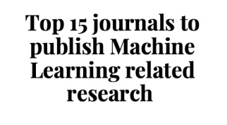 Top machine learning journals - PhDTalks