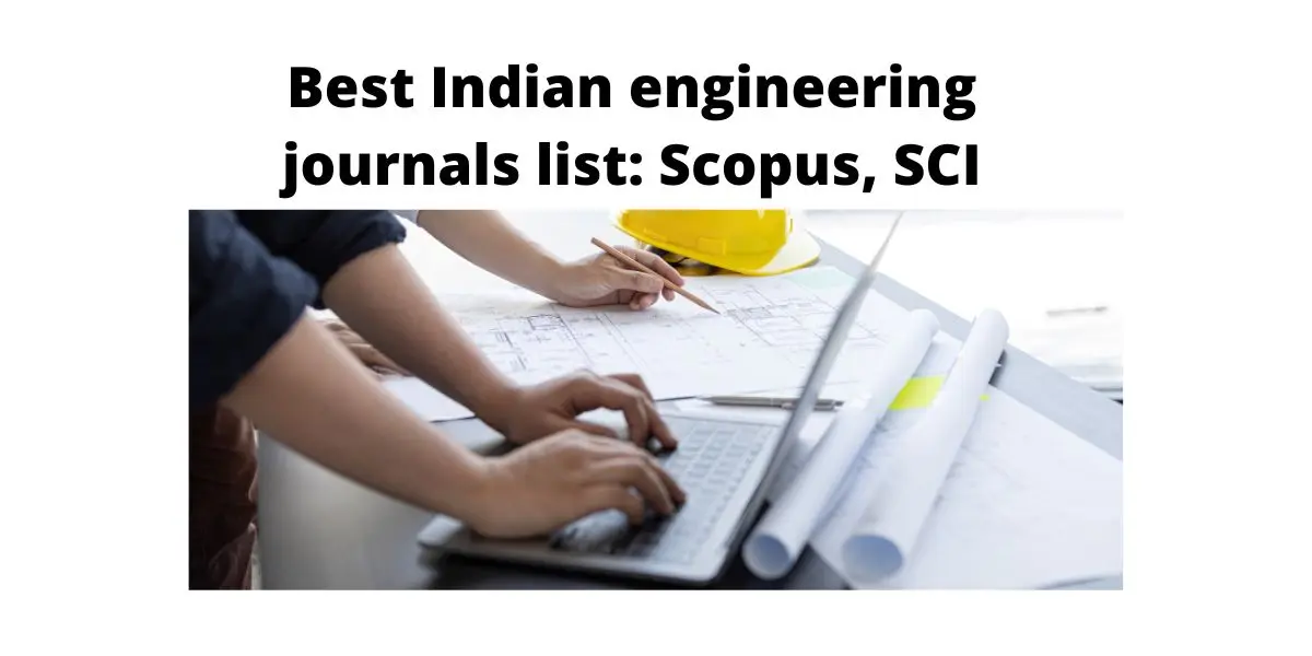 Best Indian engineering journals list: Scopus, SCI - PhDTalks