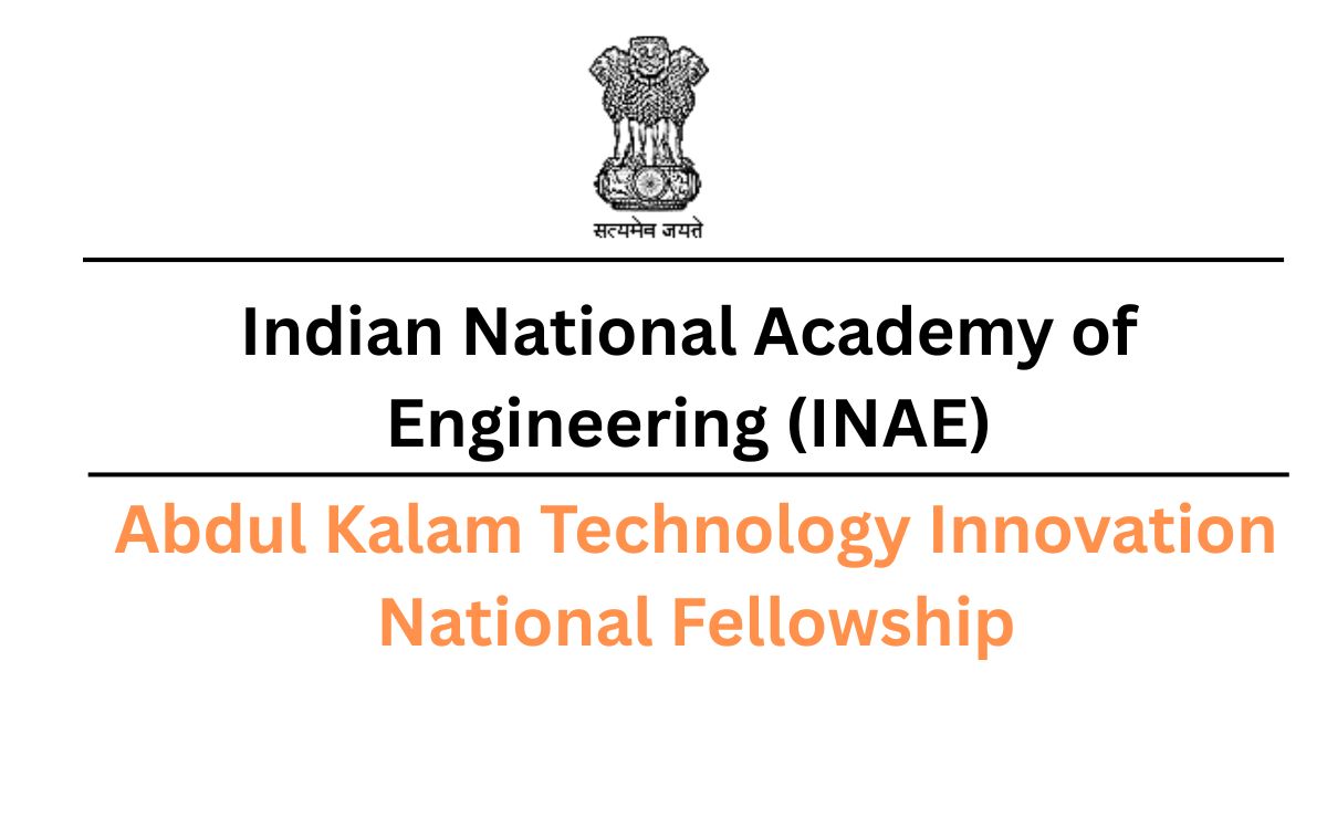 INAE Abdul Kalam Technology Innovation National Fellowship 2025 - PhDTalks