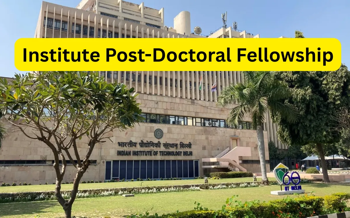 IIT Delhi Invites applications for Institute Post-Doctoral Fellowship ...