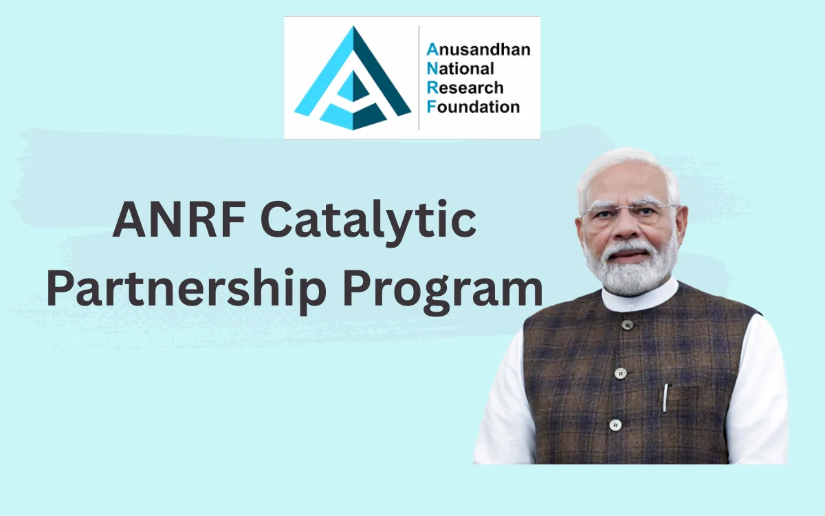 ANRF Call for Proposals: Catalytic Partnership Program 2026 - PhDTalks